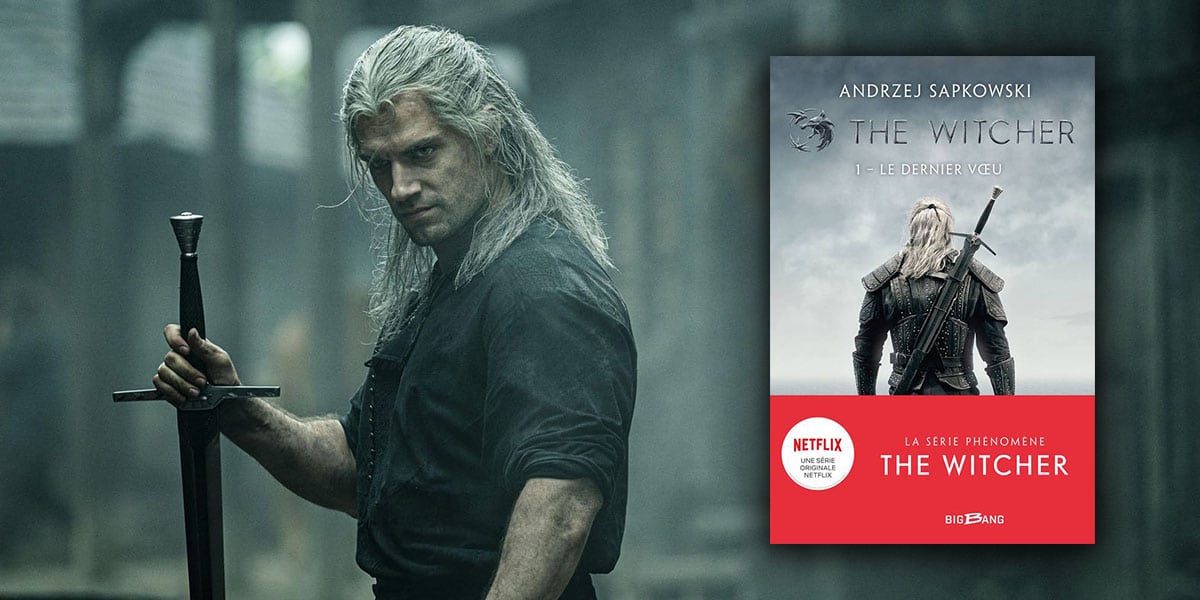 The Witcher, le Sorceleur : la saga phénomène débarque en série sur Netflix | Spotern