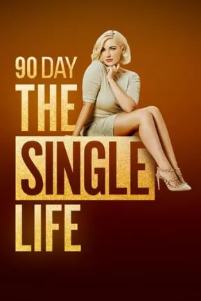Where to watch or download 90 Day: The Single Life TV series (2021)