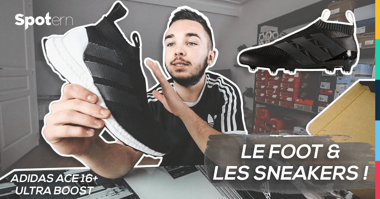 LES SNEAKERS INSPIRÉS DU FOOT ⚽ - ULTRA BOOST ACE16+ ! : Vêtements ...