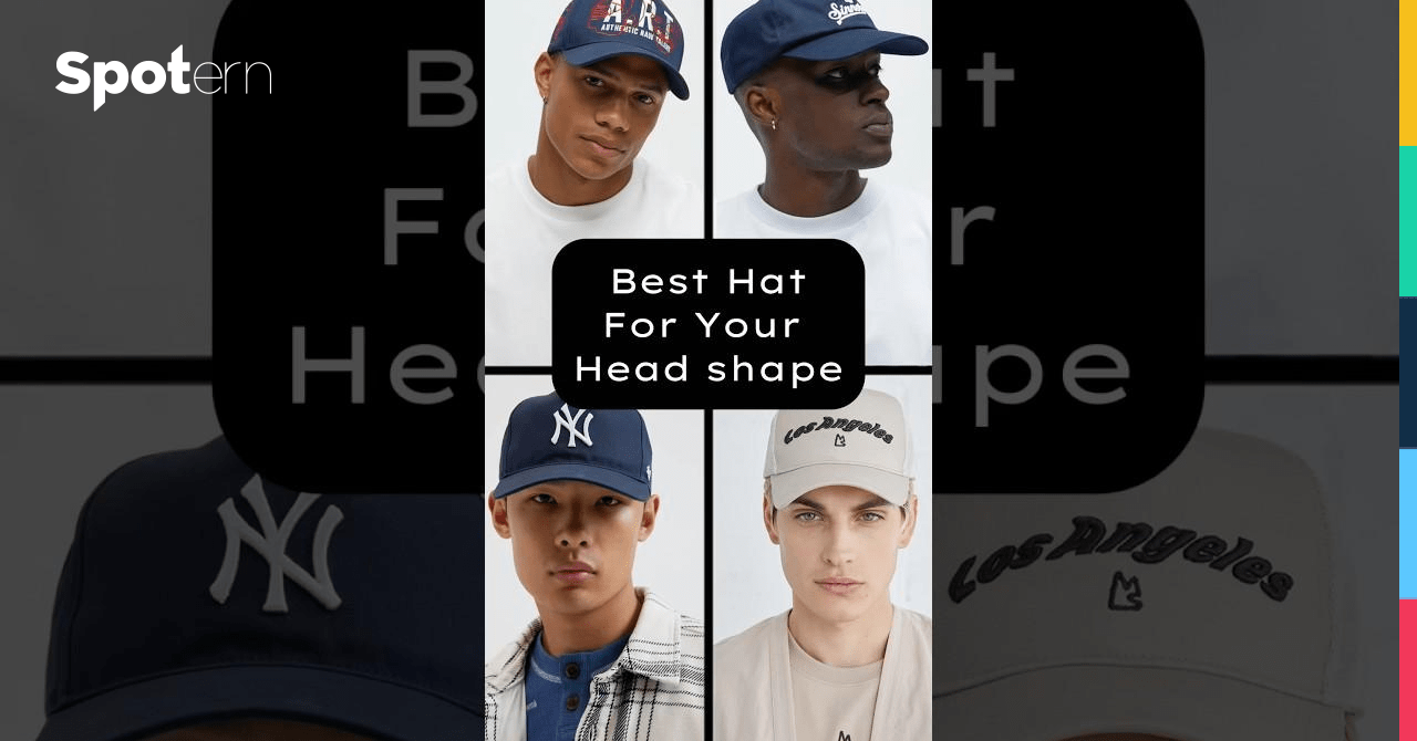 Best Hat for Your Face Shape (Stop Wearing the Wrong One): Clothes ...