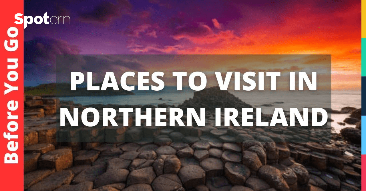 Northern Ireland Travel Guide: 13 BEST Things To Do In Northern Ireland ...