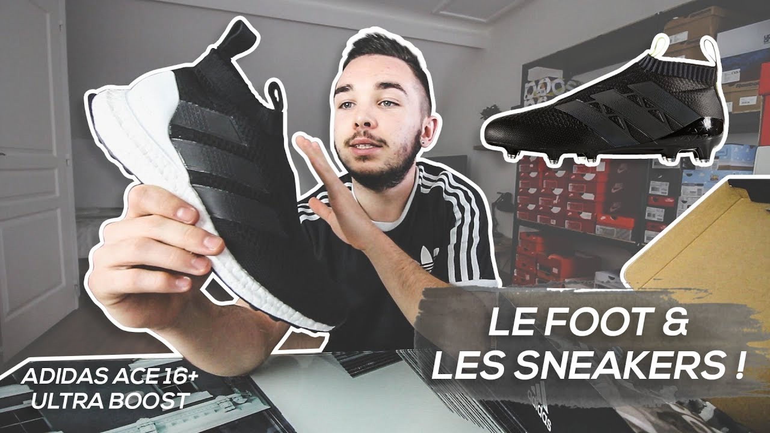 LES SNEAKERS INSPIRÉS DU FOOT ⚽ - ULTRA BOOST ACE16+ !: Clothes ...