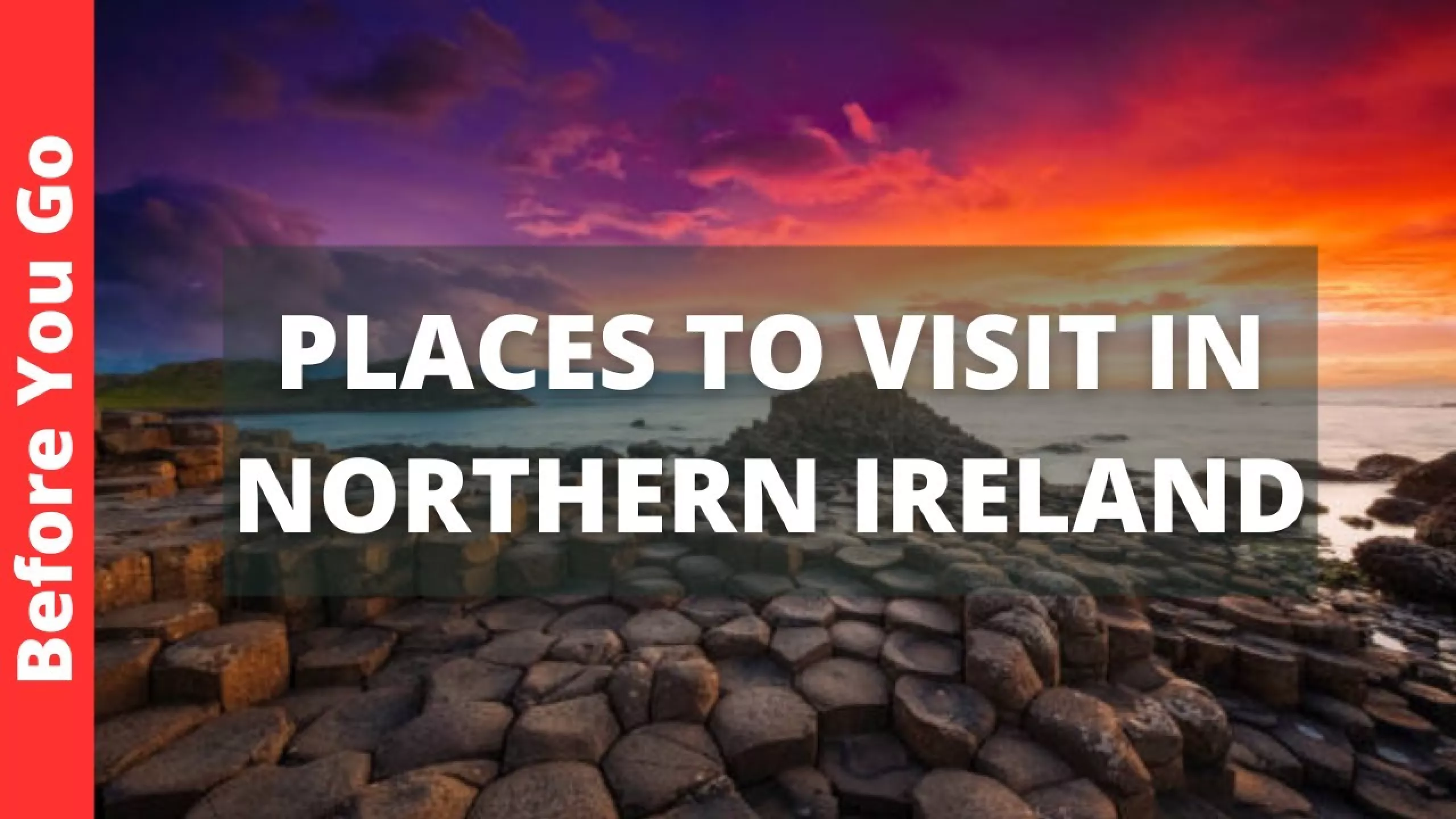 Northern Ireland Travel Guide: 13 BEST Things To Do In Northern Ireland ...