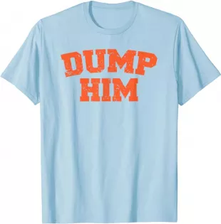 Unbranded - Dump Him Meme, Anti Boyfriend T-Shirt