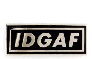 These are Things - IDGAF Pin