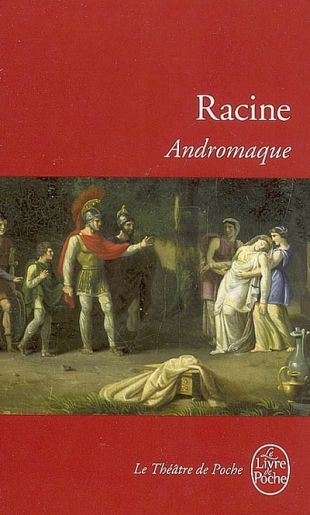 Andromaque par RACINE, JEAN